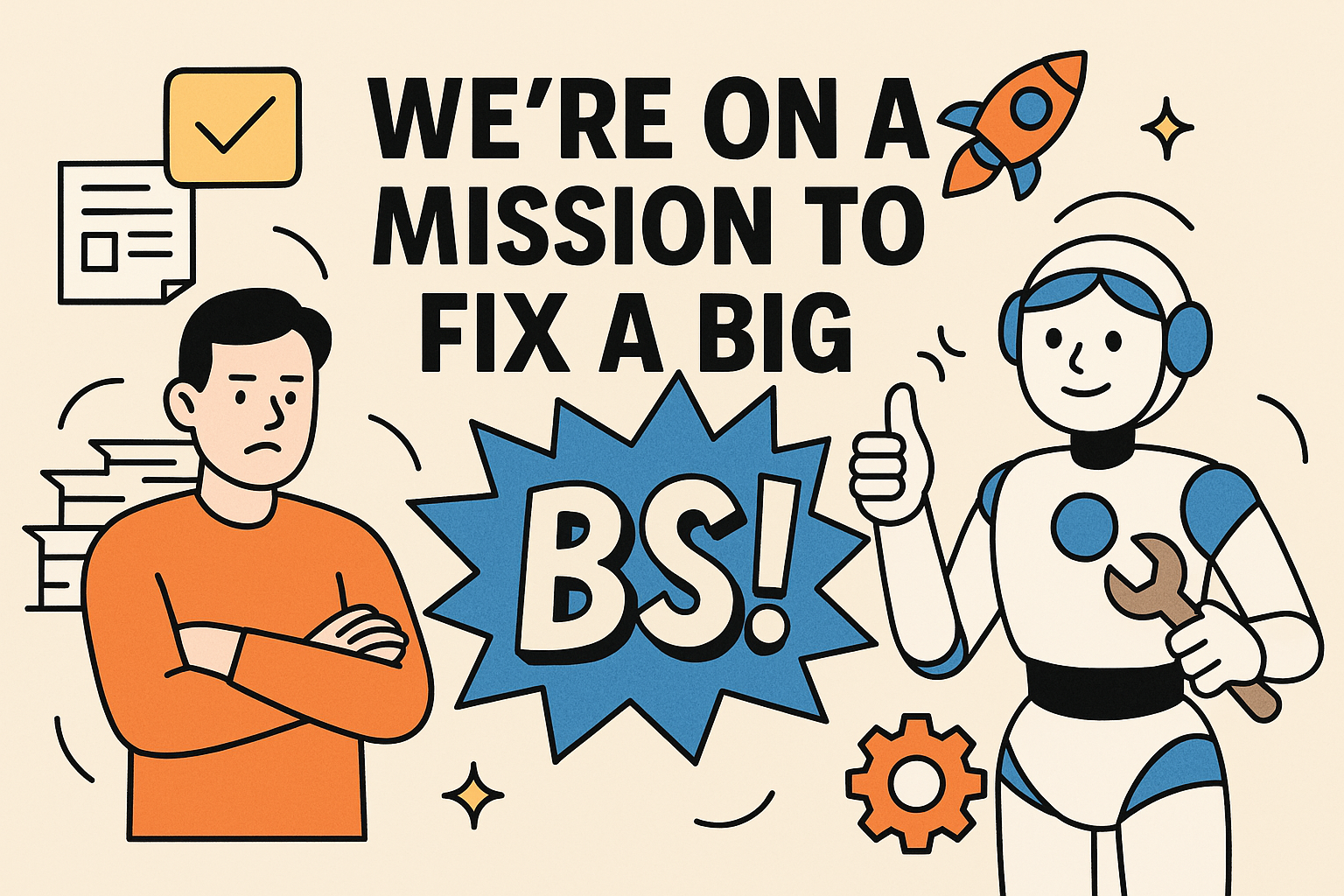 We’re on a Mission to Fix a Big BS!